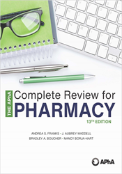 The APhA Complete Review for Pharmacy, 13th Edition